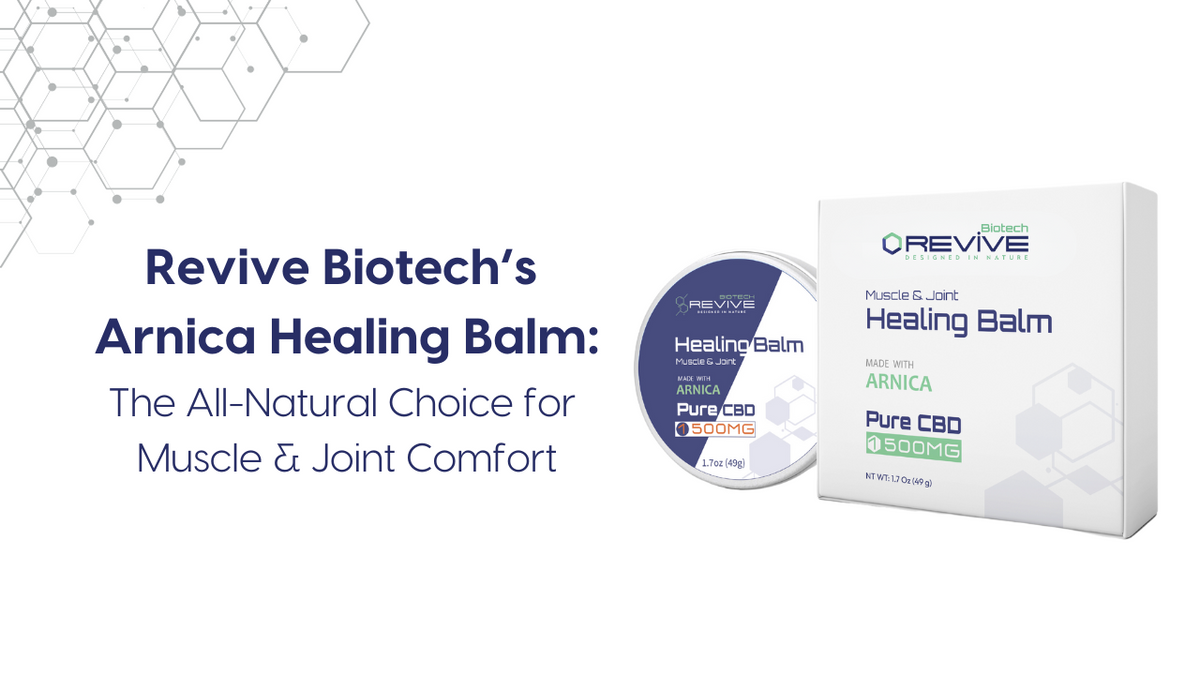 Revive Biotech’s Arnica Healing Balm: The All-Natural Choice for Muscl